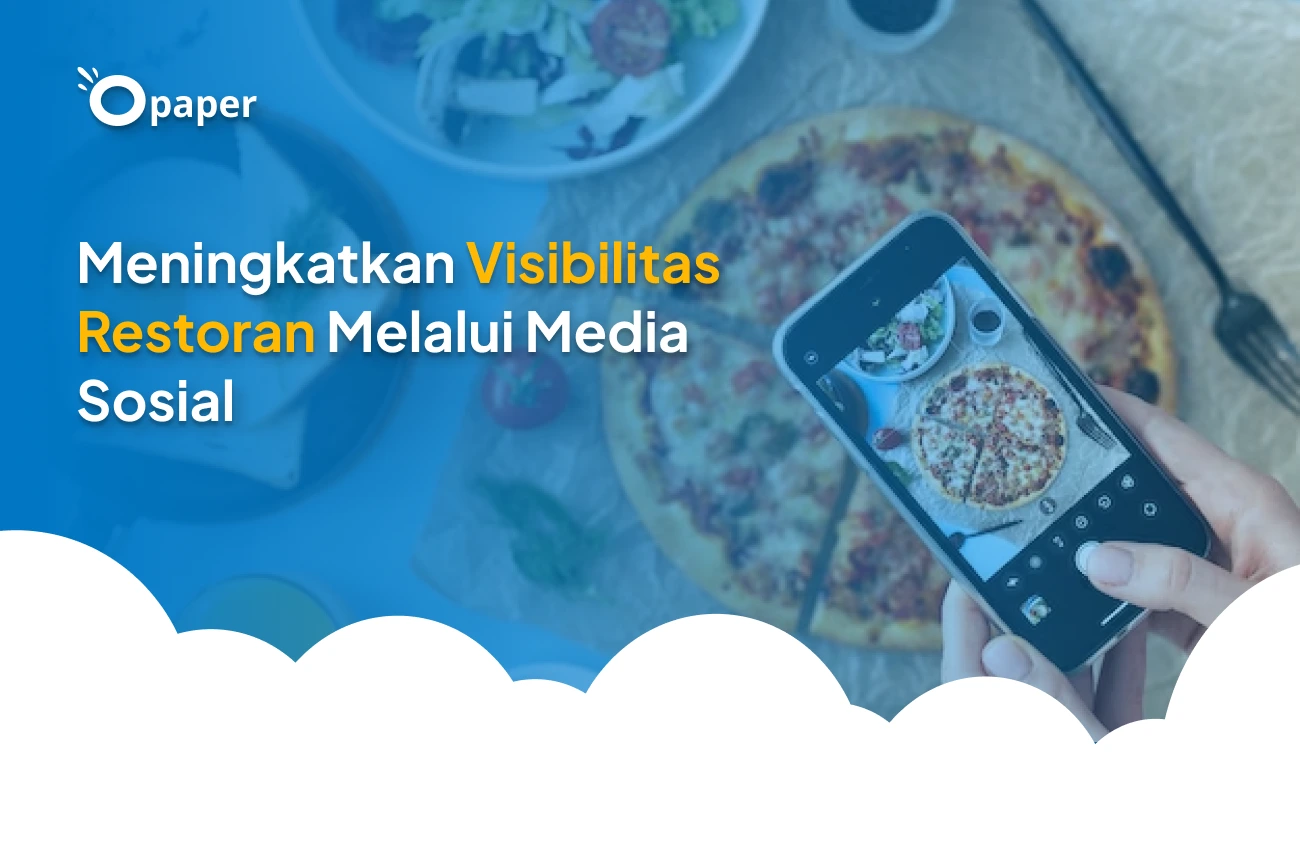 Meningkatkan Visibilitas Restoran Melalui Media Sosial